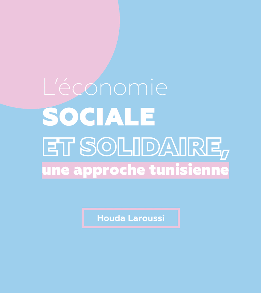 L'économie sociale et solidaire, une approche tunisienne - Labess
